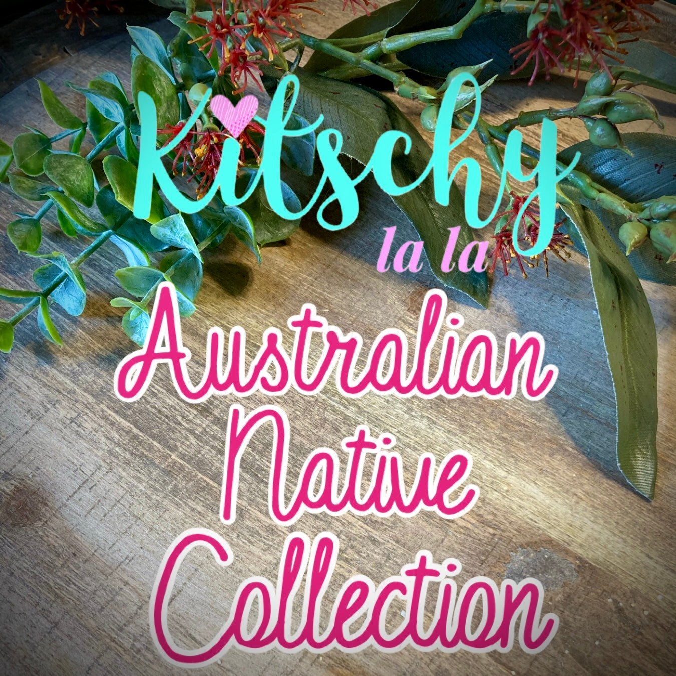 Australian Native Collection – Kitschy la la